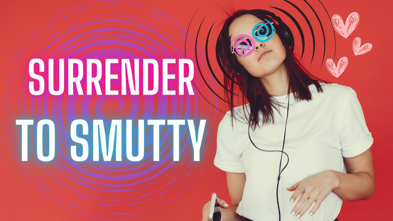 Smutty's Mind Conditioning: Surrender - YouTube