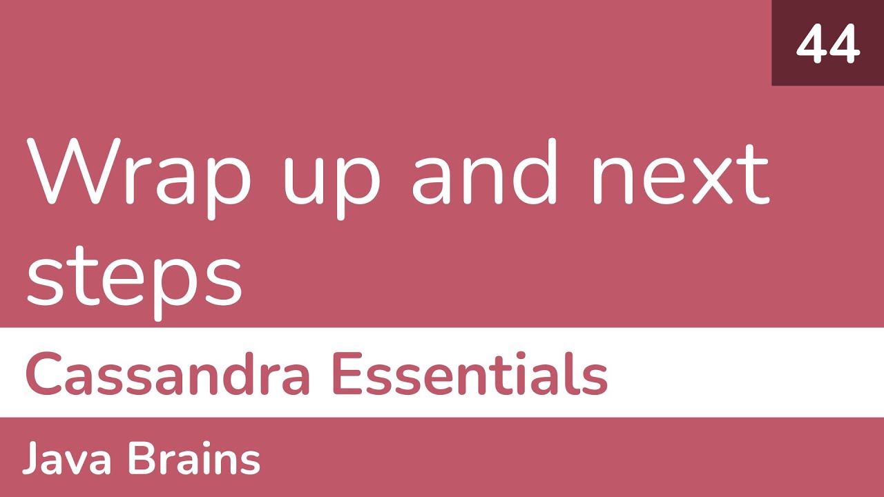 44 Wrap up and next steps (Cassandra Essentials) - YouTube