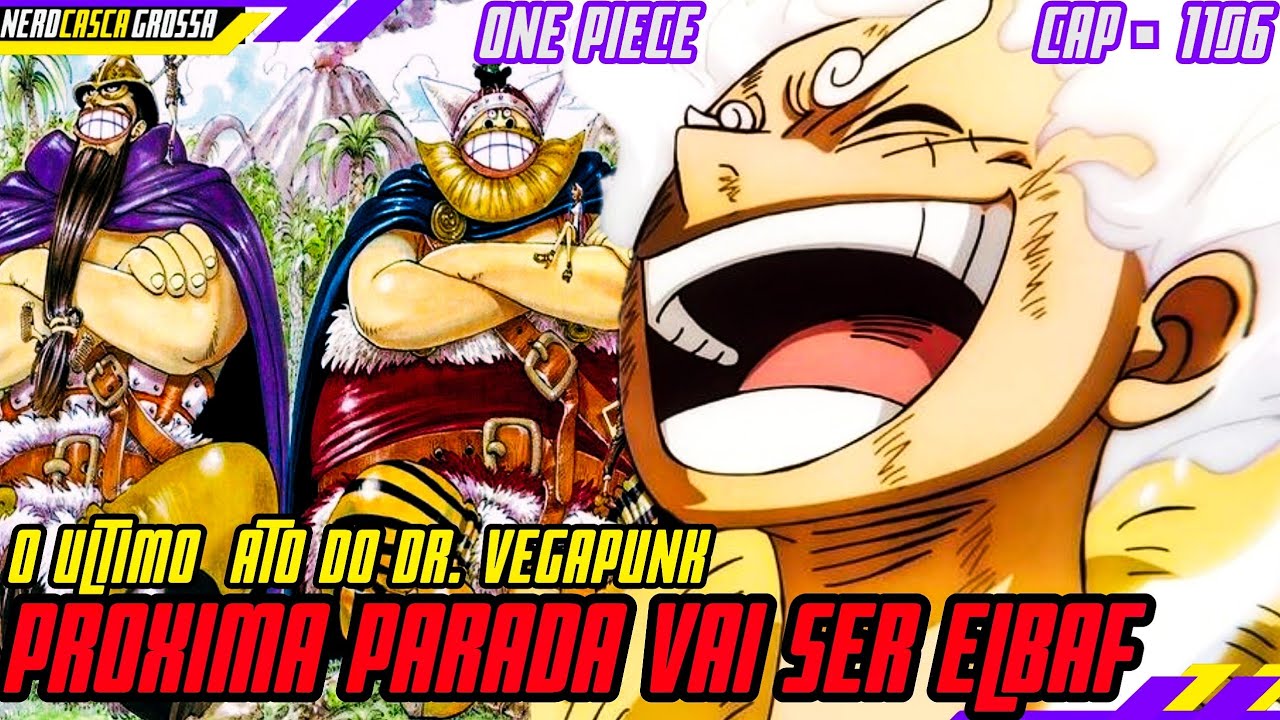 ÚLTIMO ATO DE VEGAPUNK - PRÓXIMO ILHA ELBAF (One Piece cap.1106) - YouTube