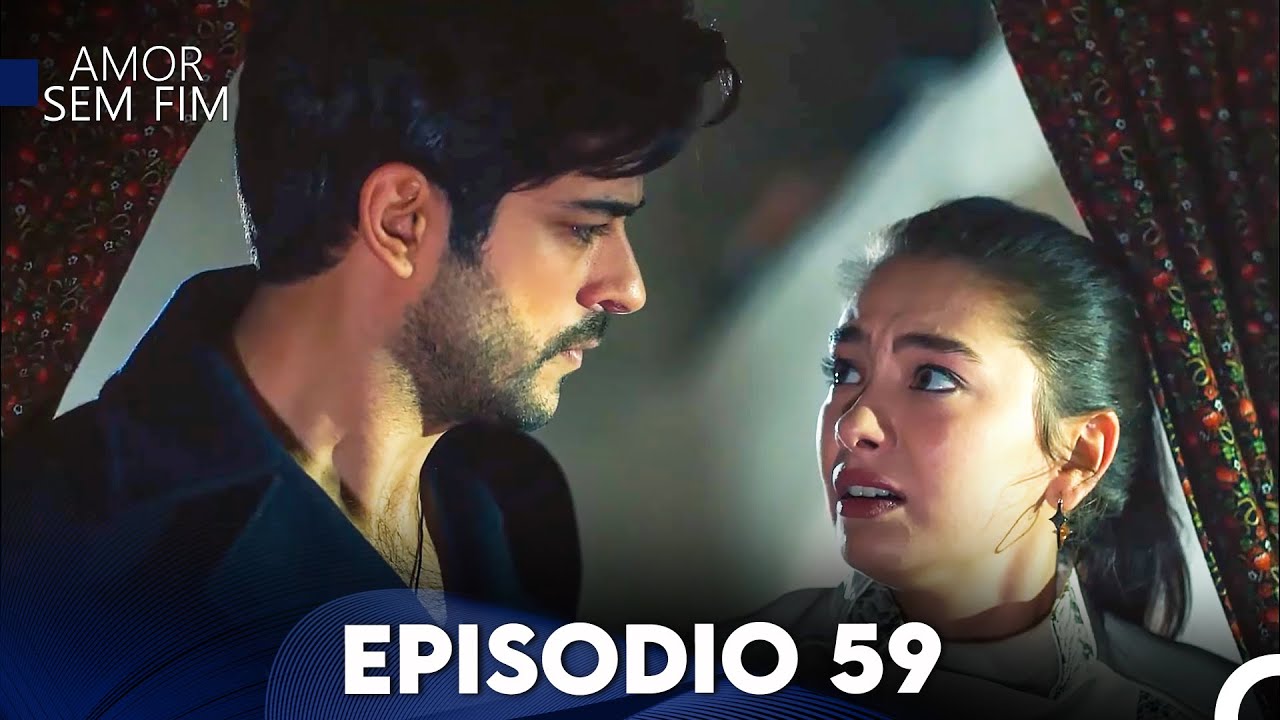 Amor Sem Fim Episódio 59 (Dublagem em Português) - YouTube