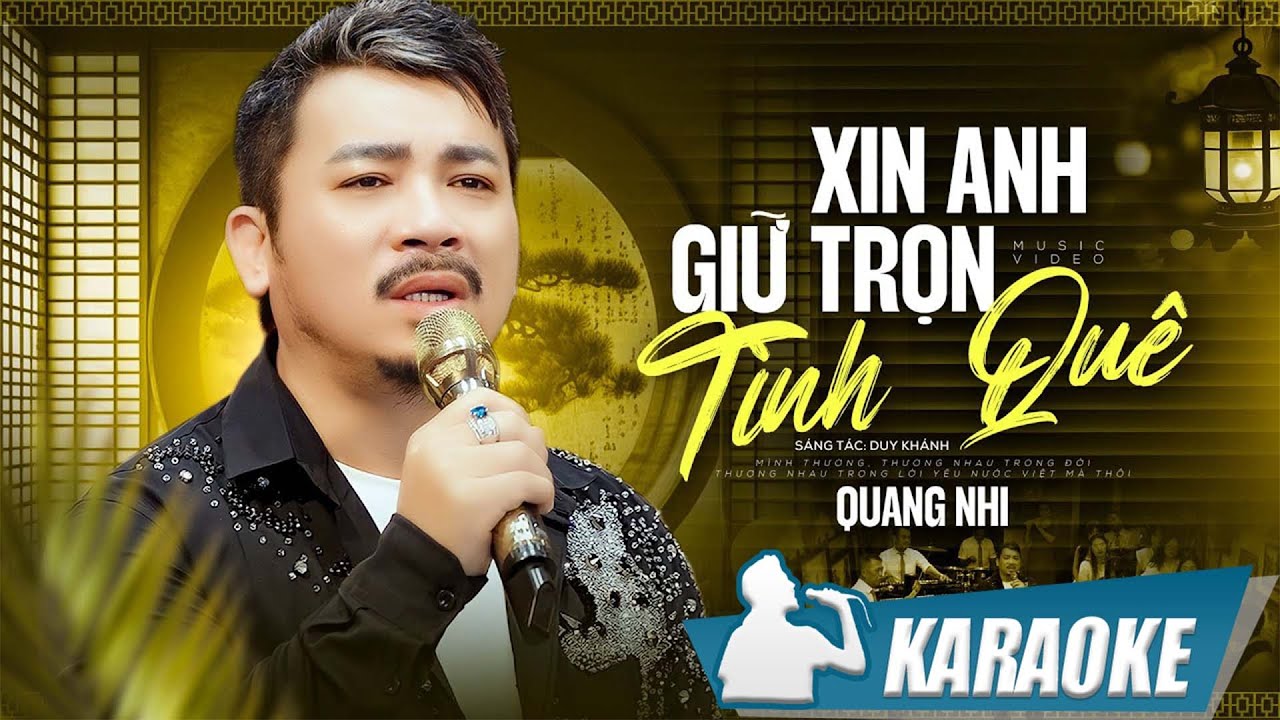 Karaoke Xin Anh Giữ Trọn Tình Quê - Quang Nhi | Karaoke Tone Nam - YouTube