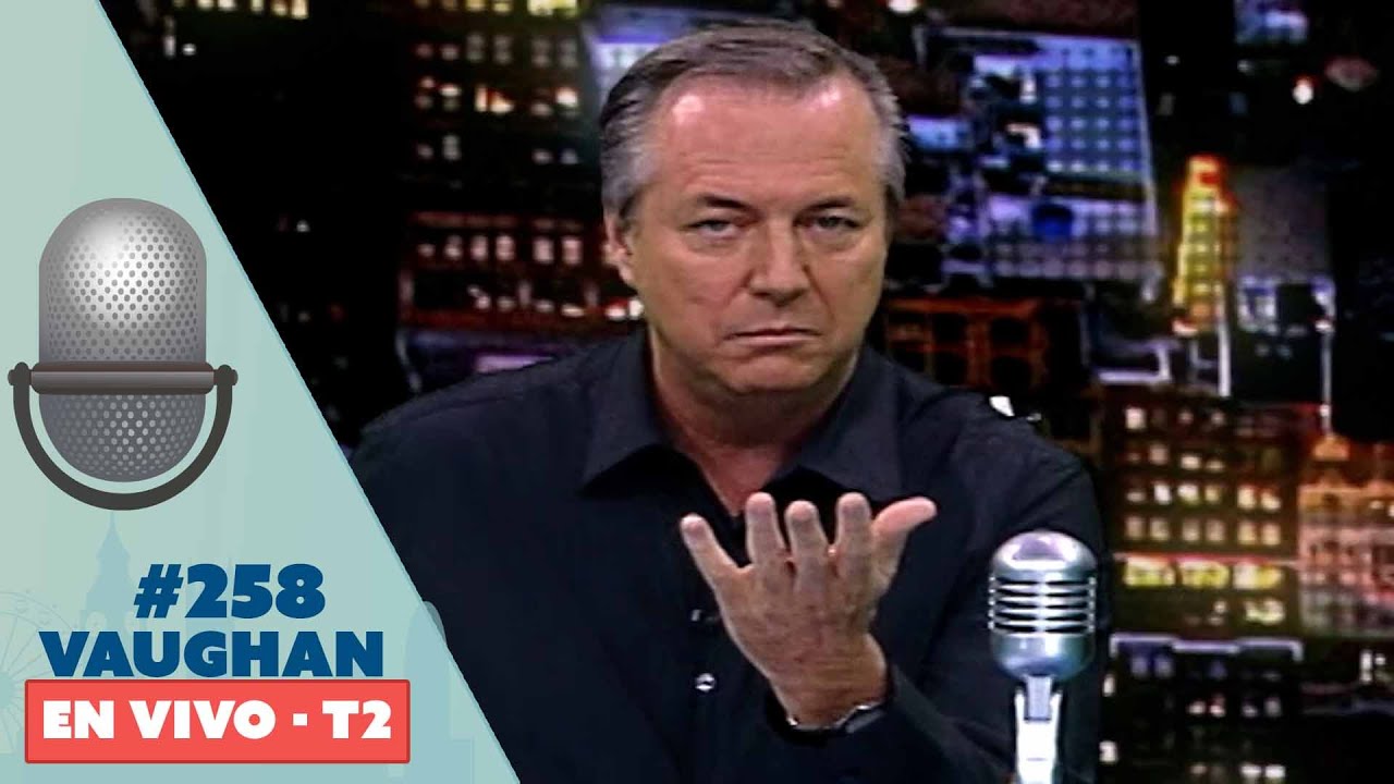 Vaughan en Vivo Episode 258 - Temporada 2 | Vaughan TV - YouTube