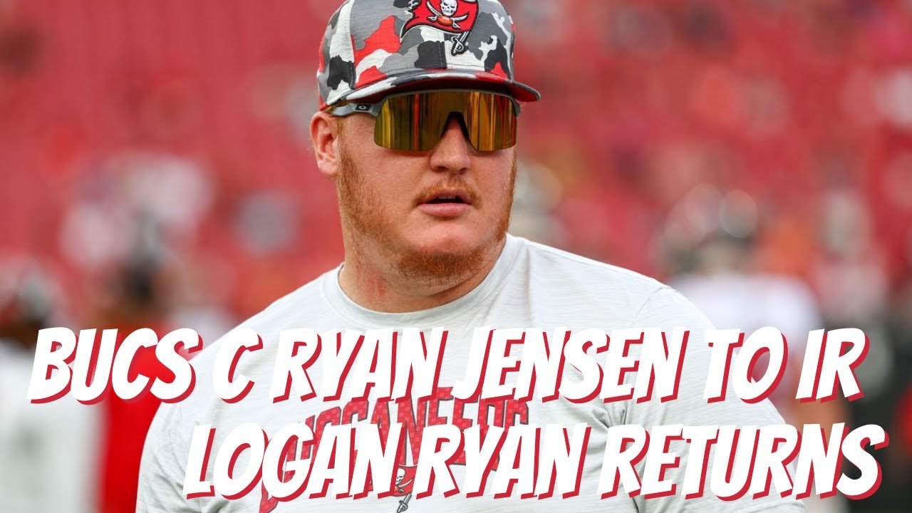 Buccaneers Place Ryan Jensen on IR/ Logan Ryan Returns| Real Bucs Talk ...