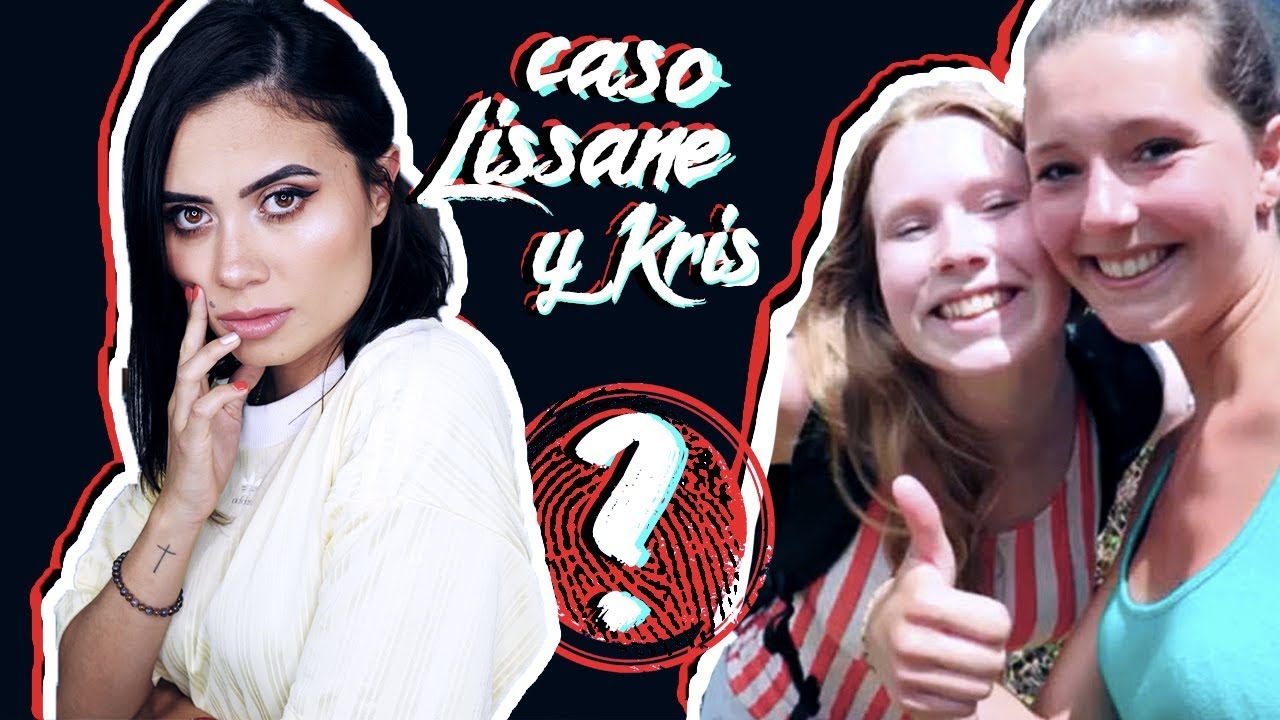 TODO sobre el MISTERIOSO caso de LISSANE FROON Y KRIS KREMERS ...