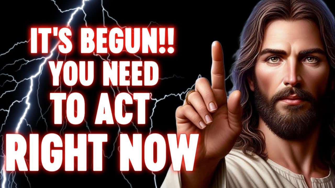 🛑 IT’S BEGUN—TAKE IMMEDIATE ACTION" ‼️| GOD MESSAGE FOR YOU TODAY | GOD ...