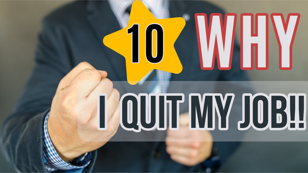 10 Reasons Why I Quit My Job | Should i quit my job during coronavirus ...