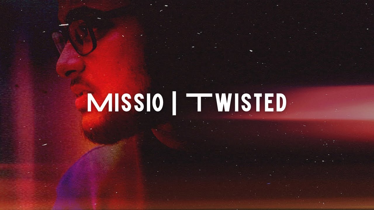 Missio - Twisted Lyrics - YouTube