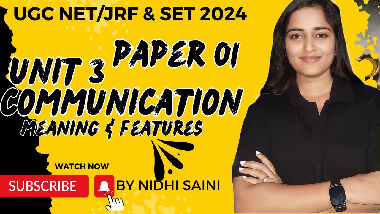 Paper 01, Unit 03 Meaning , Features, Elements of Communication by ...