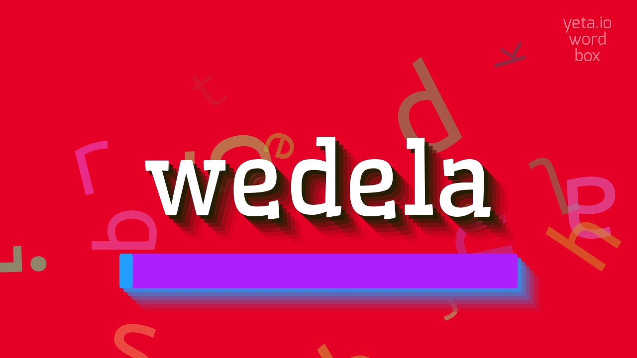 How to say "wedela"! (High Quality Voices) - YouTube