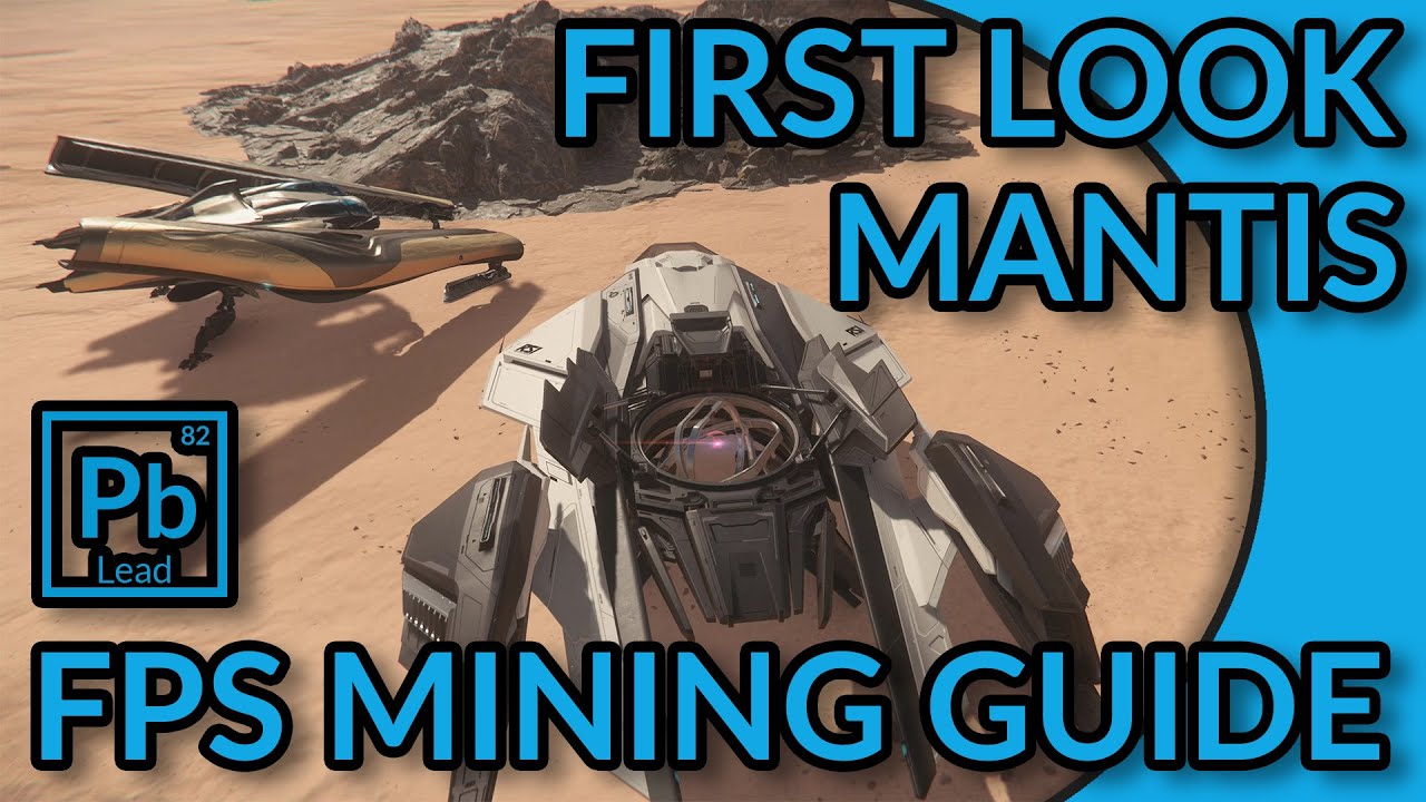 Star Citizen: Mantis First Look & FPS Mining Guide - YouTube