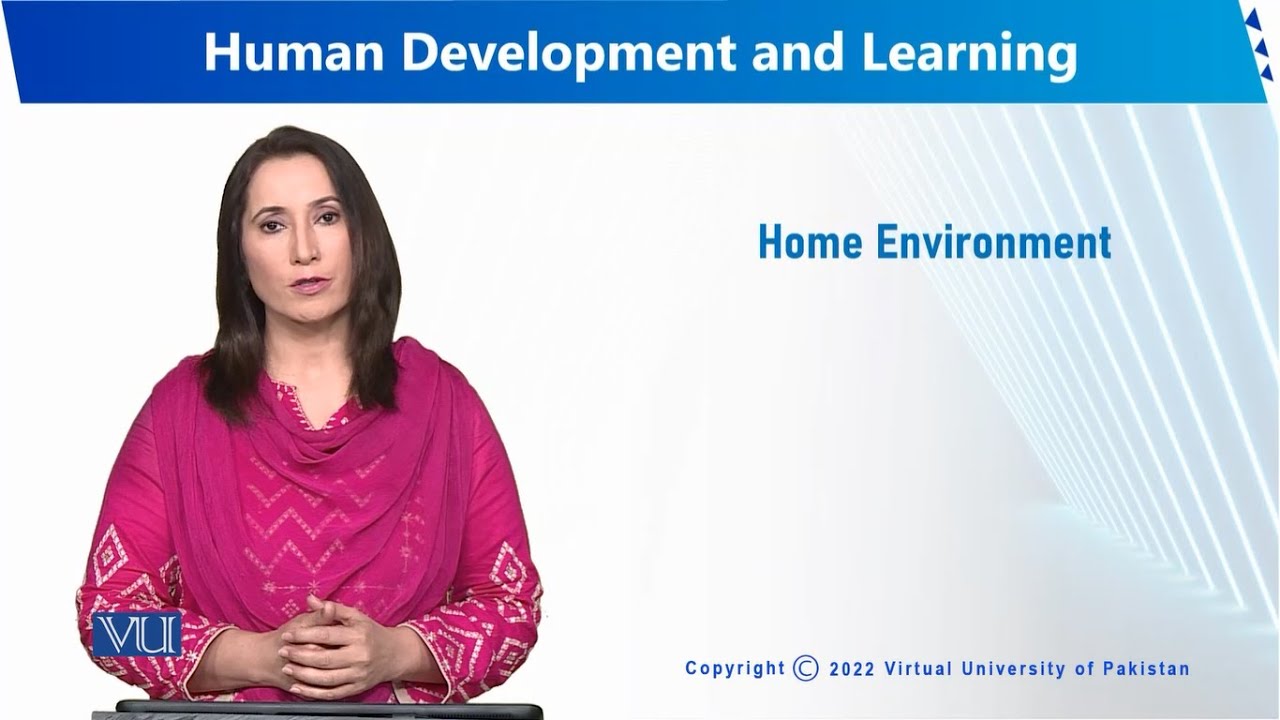 Home Environment | Human Development and Learning | EDU302_Topic014 ...
