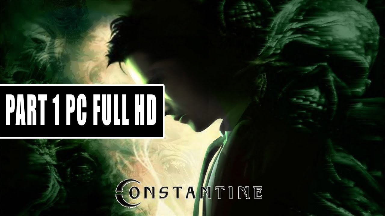 تختيم لعبة Constantine بارت 1 # Constantine GamePlay Walkthrough Part 1 - YouTube