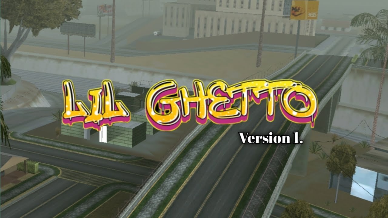 Lil Ghetto [Modpack SAMP Gangster V.1.0] - YouTube
