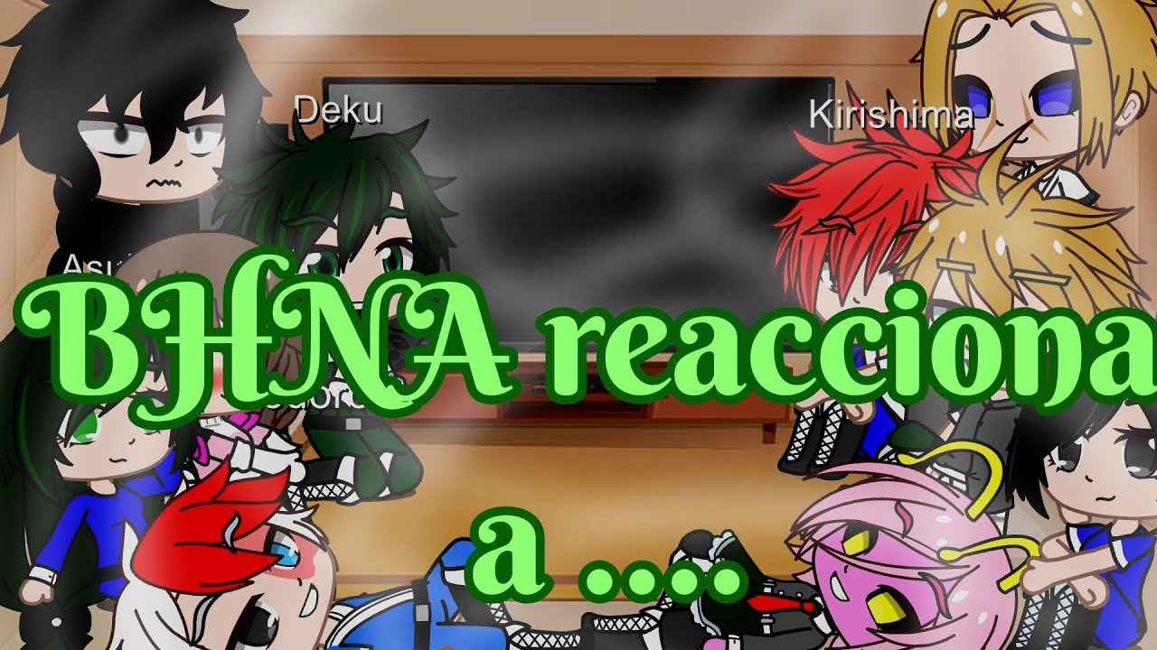 BHNA reacciona a ...... / Idea Original / Leer descripción. - YouTube
