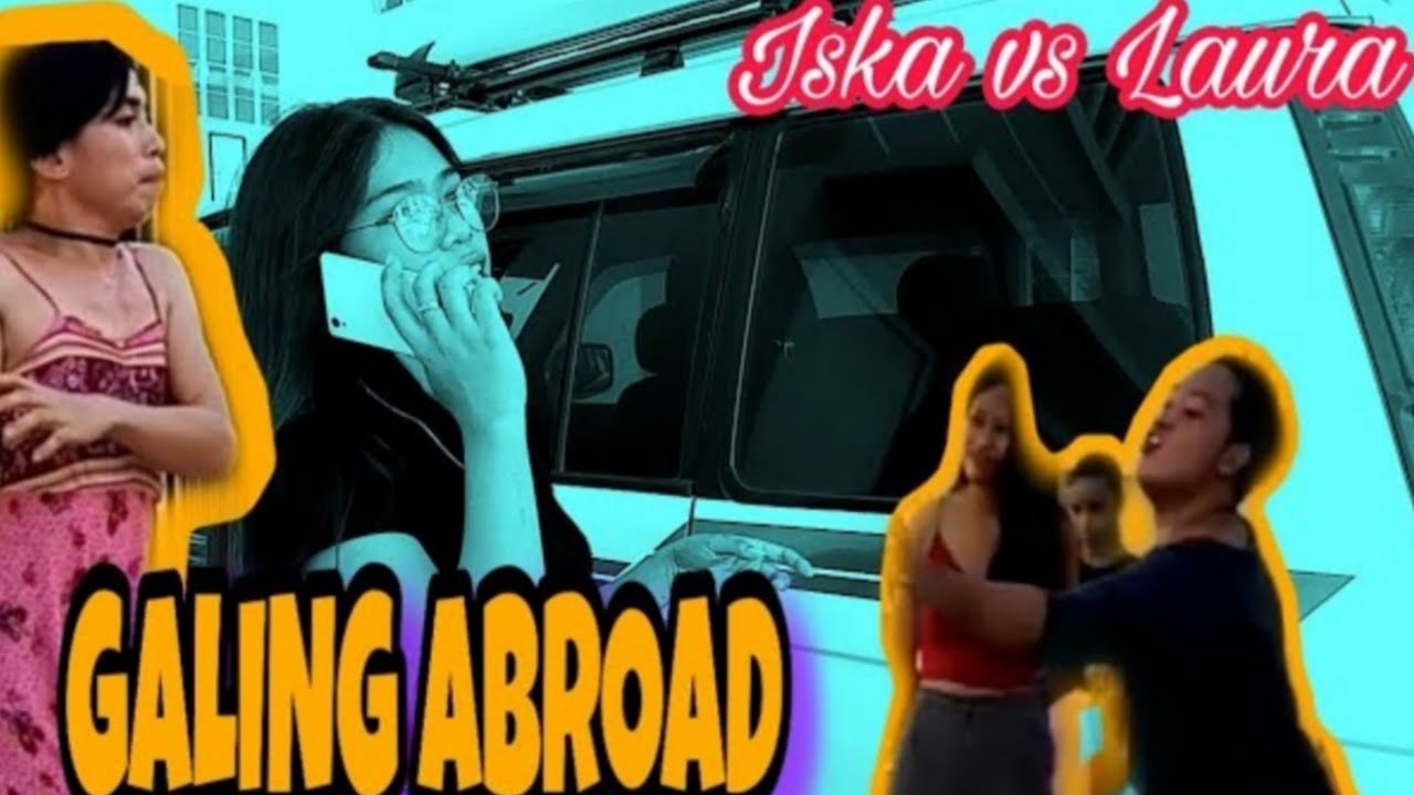 DUMATING GALING ABROAD LAPTRIP | ISKA VS LAURA | BAKLANG WARAY - YouTube