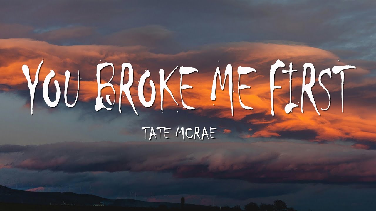 Tate McRae - you broke me first (Lyrics) - YouTube