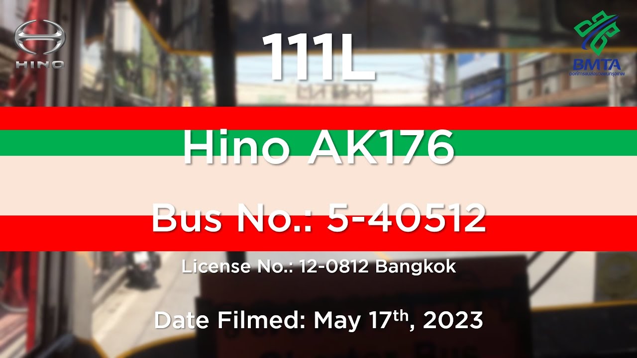 [BMTA] Hino AK176, Route 111L, Bus No.5-40512, 5/17/2023 - YouTube