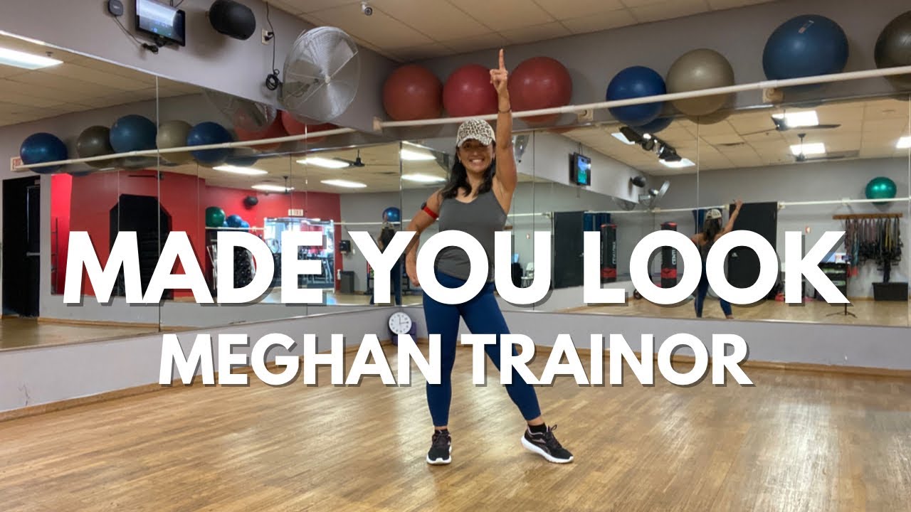 MADE YOU LOOK - MEGHAN TRAINOR - ZUMBA - DANCE WORKOUT - COREOGRAFÍA ...