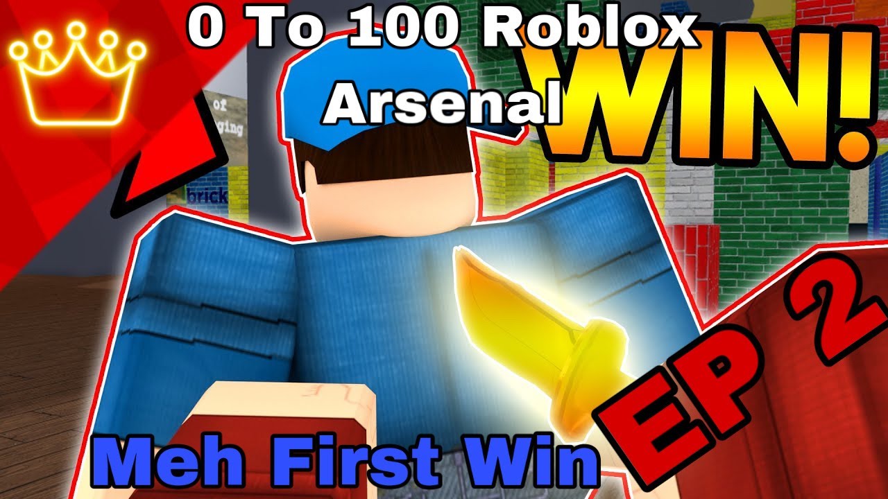 0 To 100 EP 2 My First win (Roblox Arsenal) - YouTube