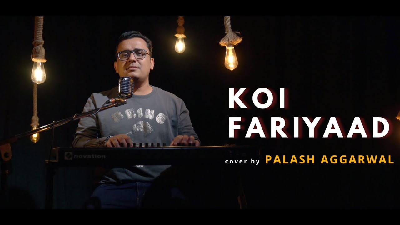 Koi Fariyaad | Cover By Palash Aggarwal | Jagjit Singh | Tum Bin ...