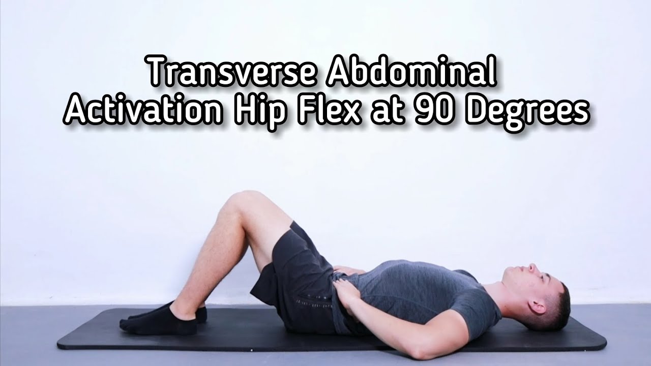 Transverse abdominal activation hip flex at 90 degrees | How to perform ...