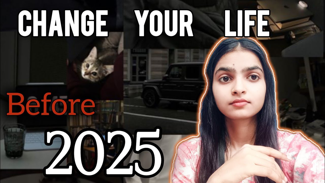 How to Transform Your Life Before 2025 - YouTube