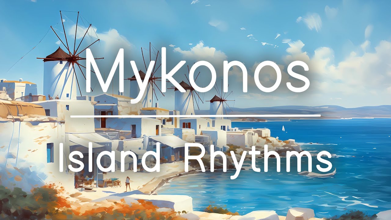 Mykonos Island Rhythms | Greek Bouzouki Sounds Amidst Coastal Marvels ...