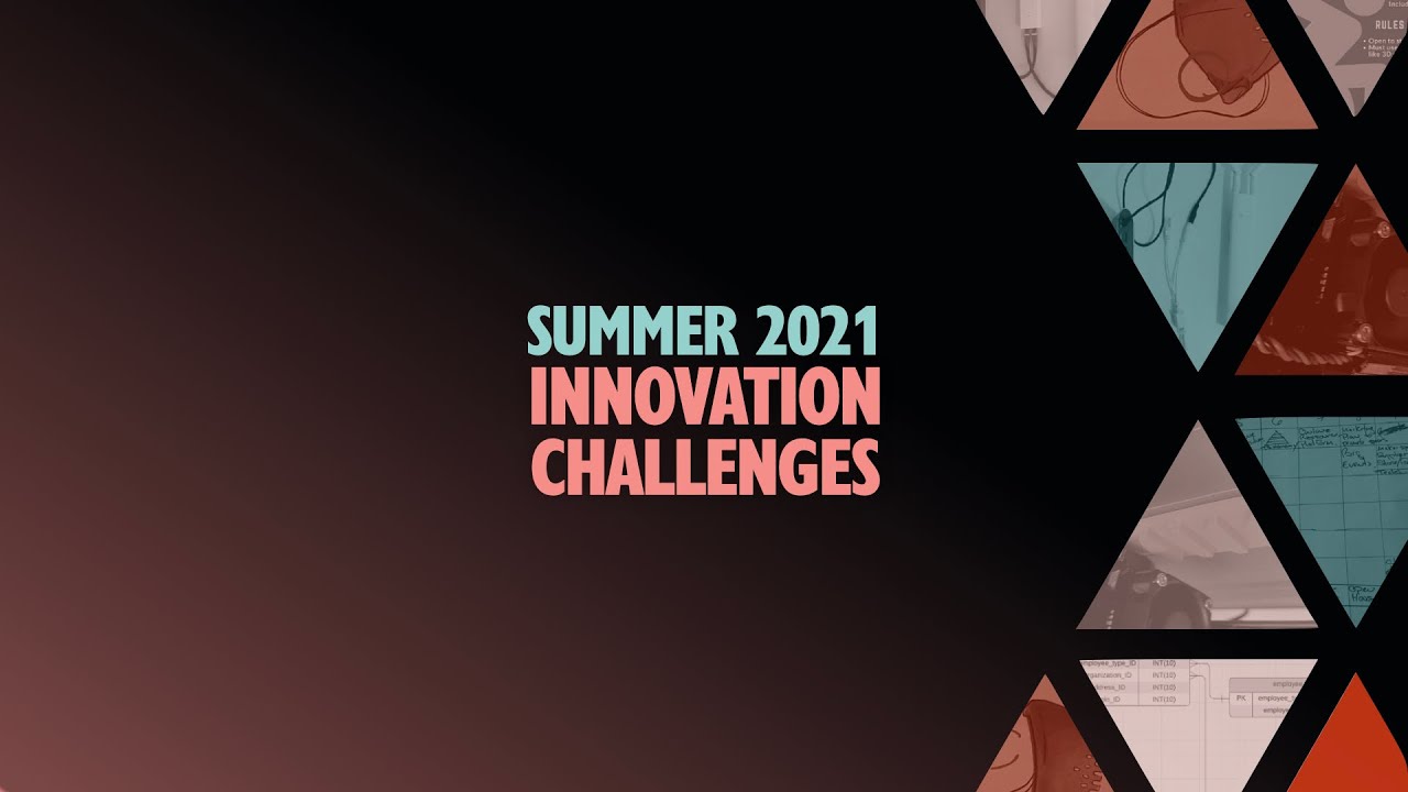Summer 2021 Innovation Challenges - YouTube