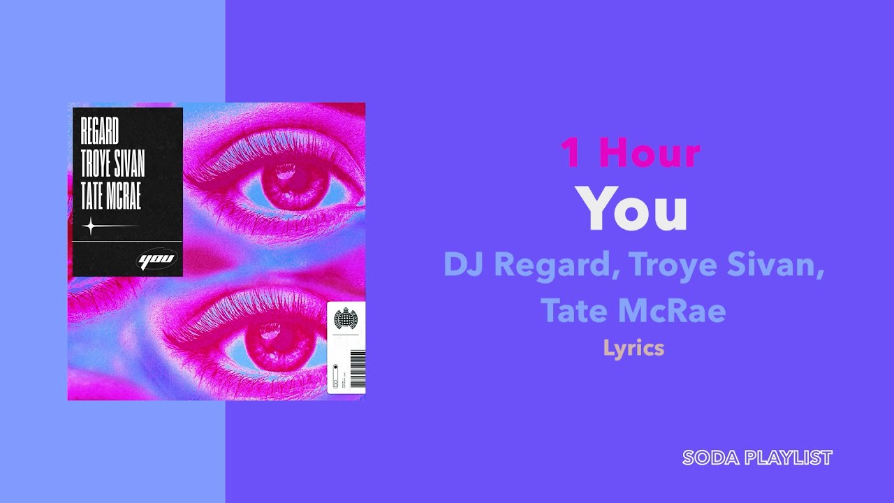 (1 Hour Loop) You - Regard, Tate McRae, Troye Sivan (Lyrics) - YouTube