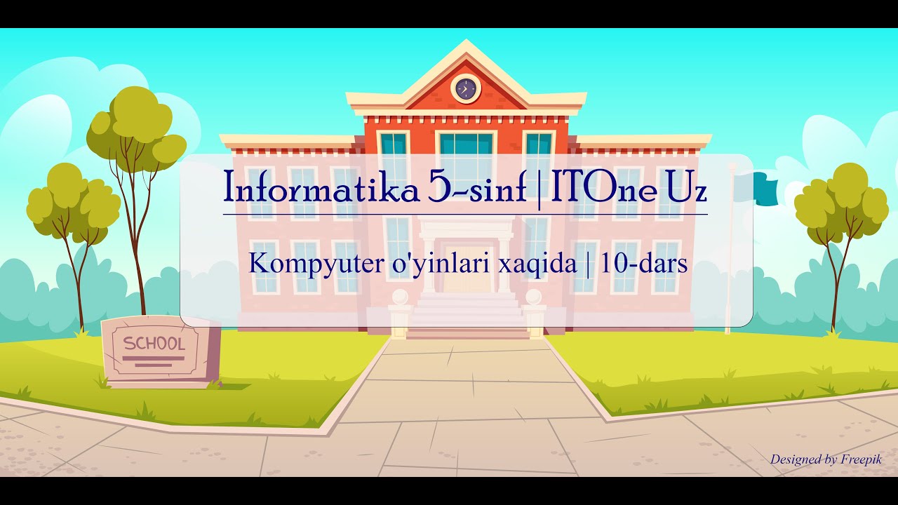 Kompyuter o'yinlari xaqida | Informatika 5-sinf | 10-dars | ITOne Uz ...