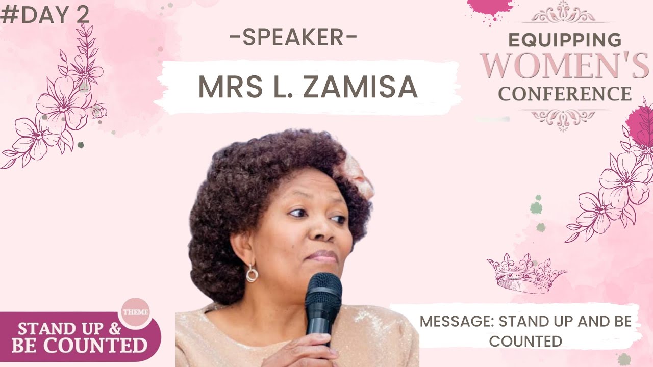 Stand Up And Be Counted| Mrs L. Zamisa| EWC Day 2 - YouTube