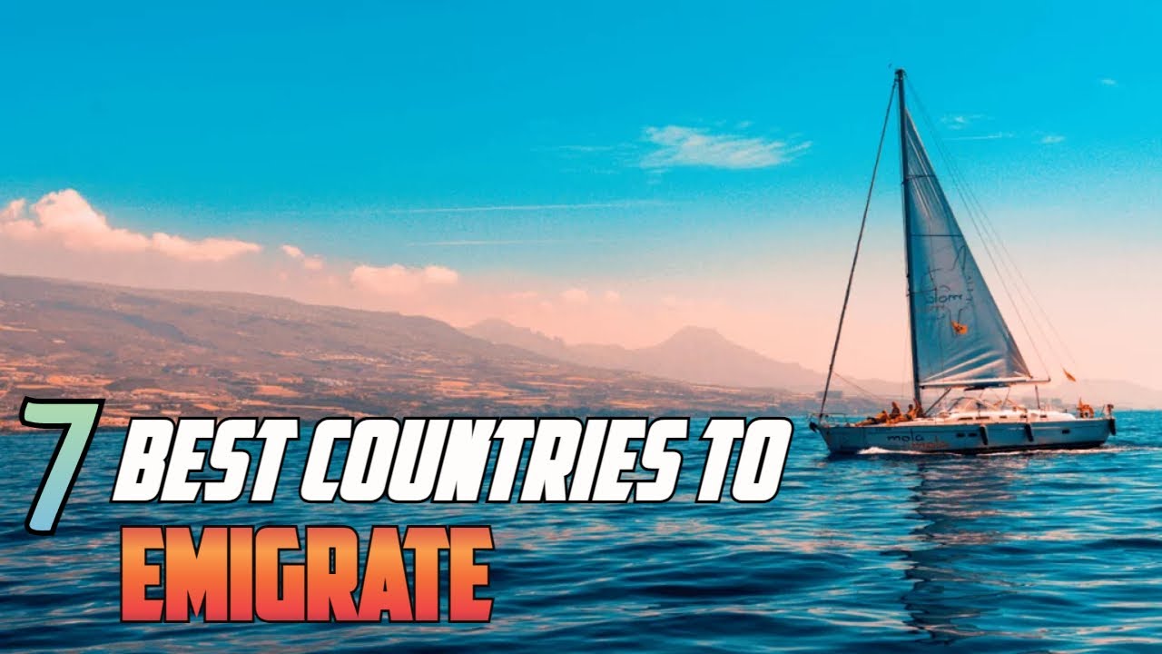 7 Best Countries To Emigrate to (Short) - YouTube