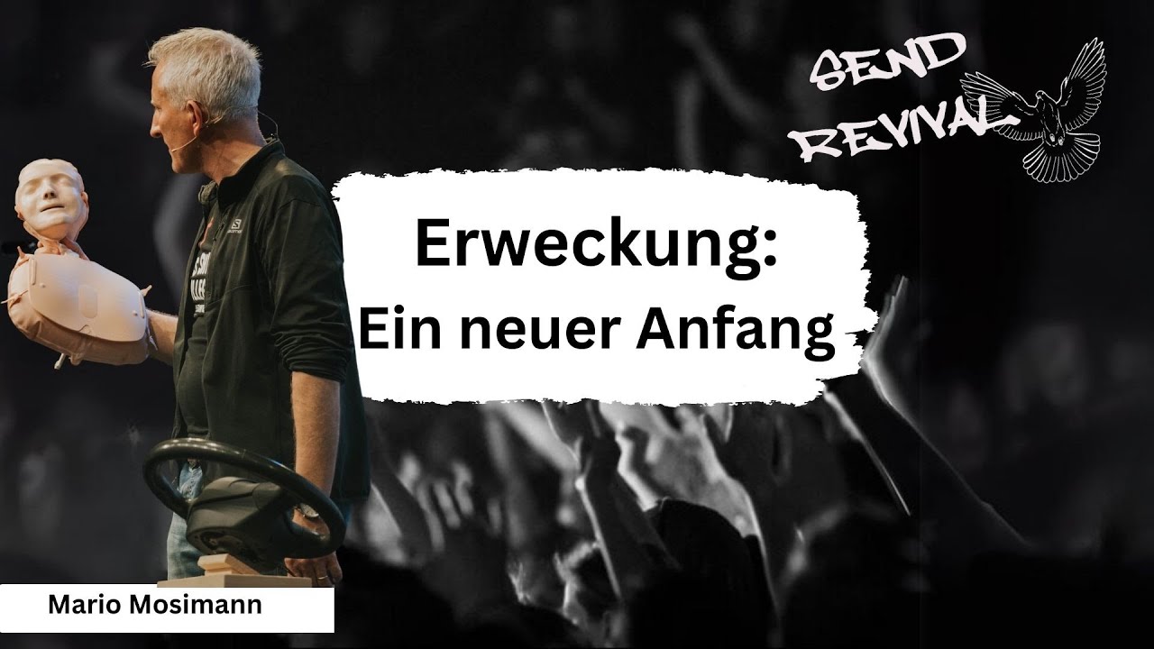 Erweckung: Ein neuer Anfang | Mario Mosimann - YouTube
