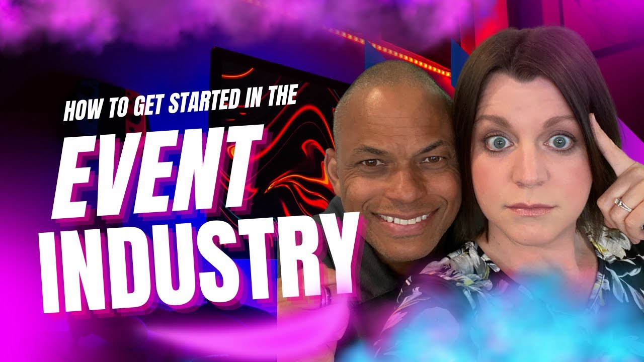 How To Get Started In The Event Industry - YouTube