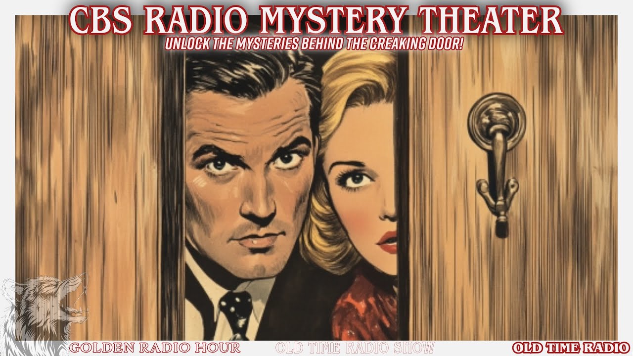 Unlock the Mysteries Behind the Creaking Door! 🚪 | CBS Radio Mystery ...
