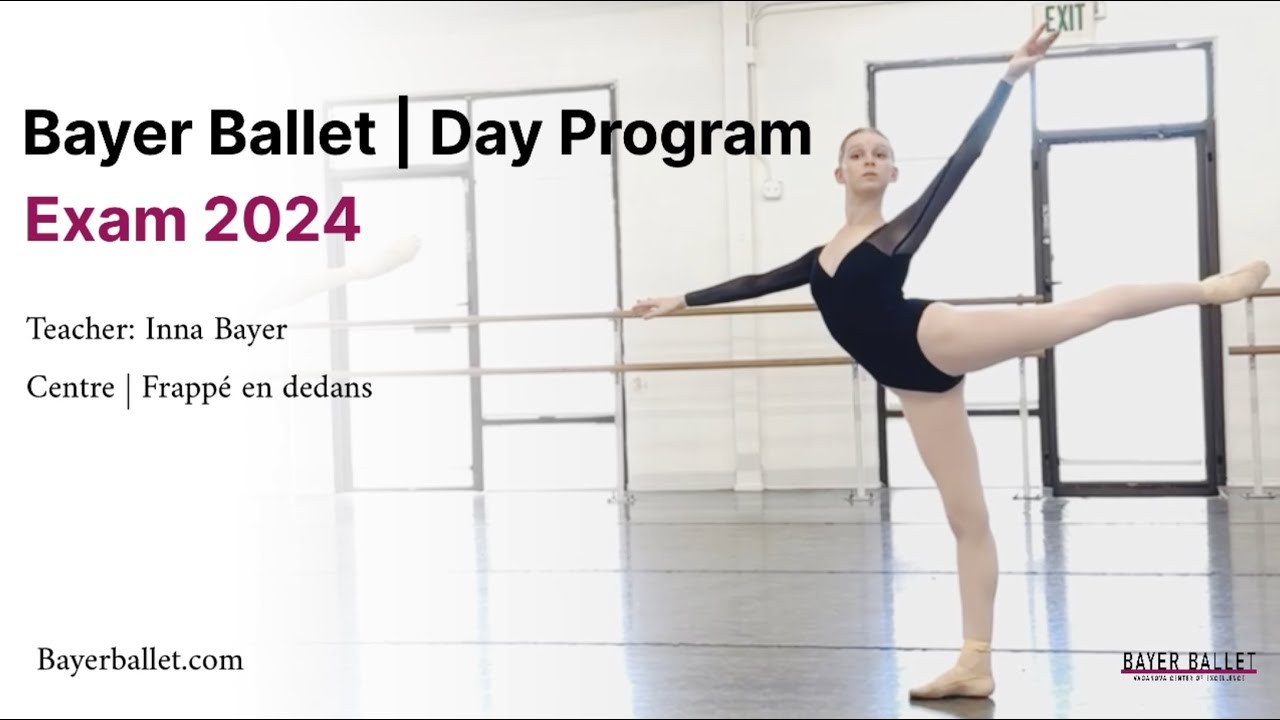 Bayer Ballet | Day Program Exam 2024 | Frappe en dedans - YouTube
