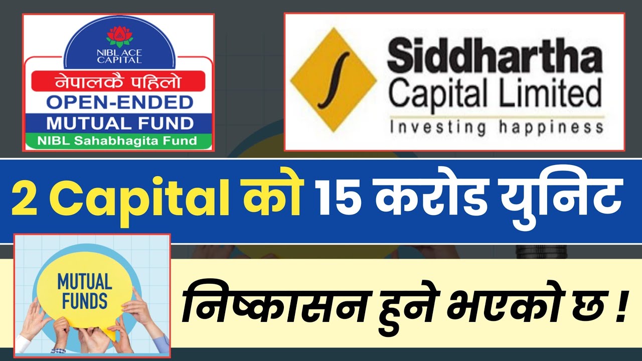 BIG 2 Capital Mutual Fund Upcoming. NIBL Sahabhagita Fund/Siddhartha ...
