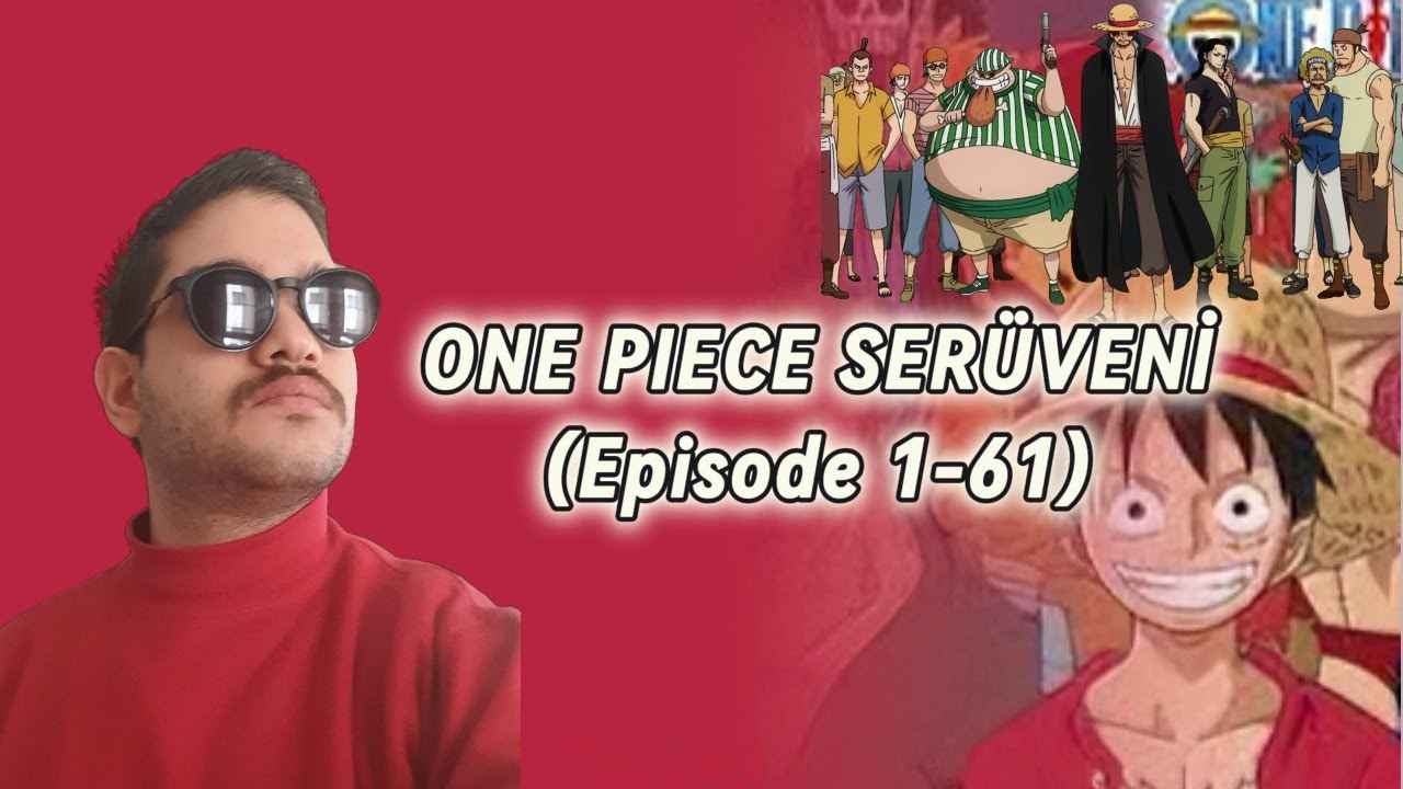 One Piece Serüveni(Episode 1-61)|East Blue Saga #anime - YouTube