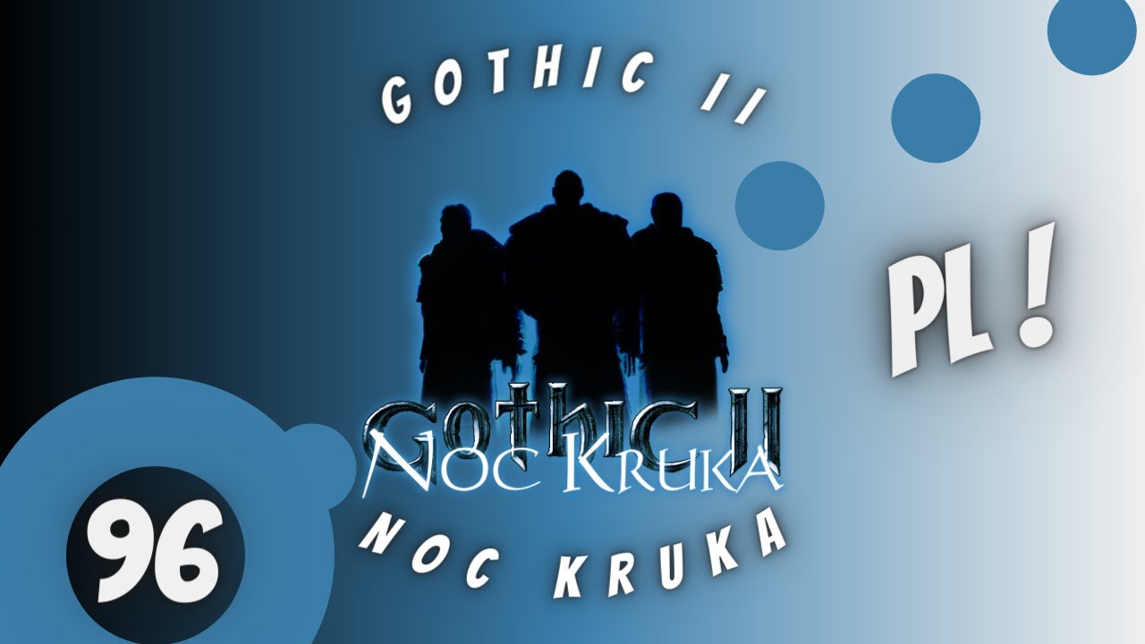 Gothic II Noc Kruka [PL] #96 Nazywam się Drodor. Pan Drodor. - YouTube