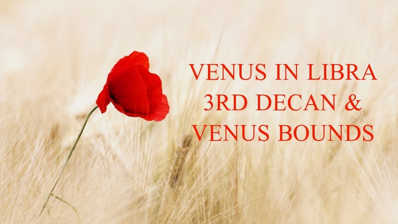 Venus in Libra - 3rd Decan and Venus Bounds - YouTube