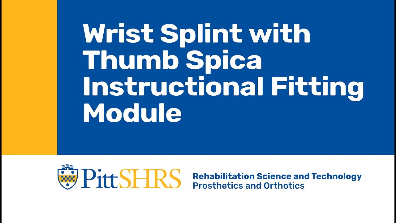 2: Wrist Splint with Thumb Spica Instructional Fitting ModuleMSPO FV02 ...