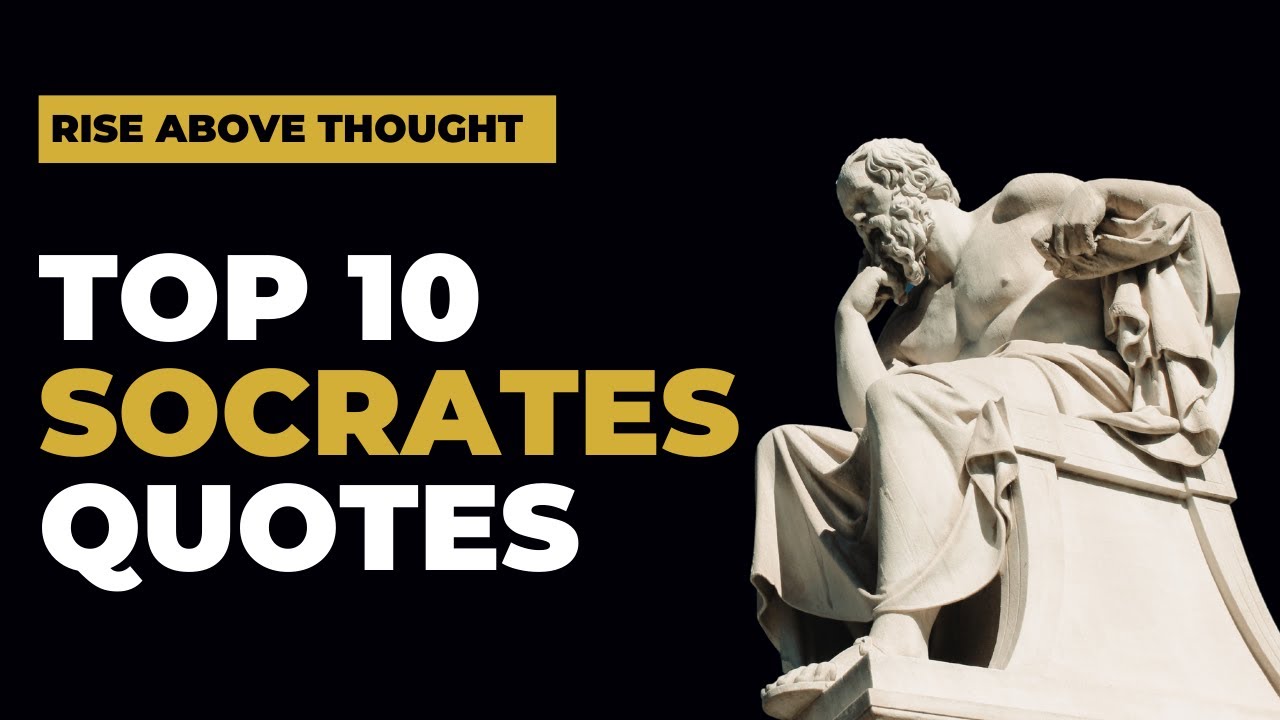 Top 10 Socrates Quotes on Life - YouTube