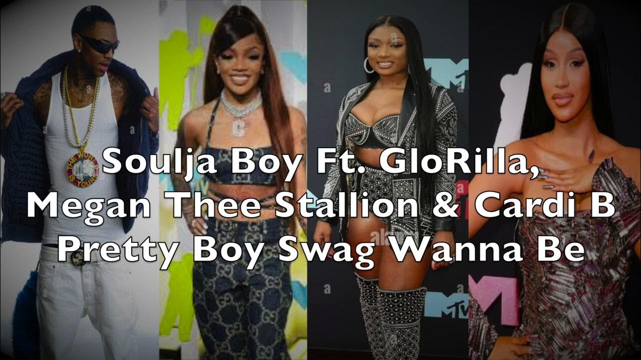 Soulja Boy Ft. GloRilla, Megan Thee Stallion & Cardi B - Pretty Boy Swag Wanna Be - YouTube
