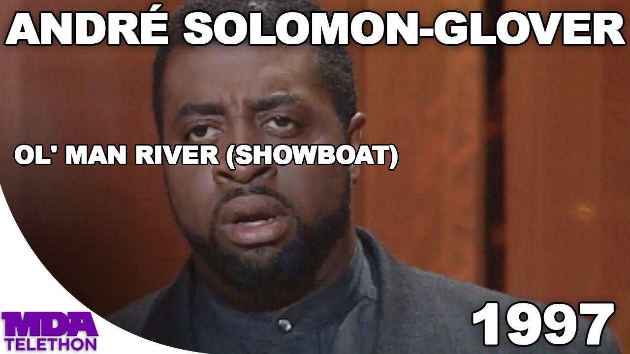 André Solomon-Glover - "Ol' Man River (Showboat)" (1997) - MDA Telethon - YouTube