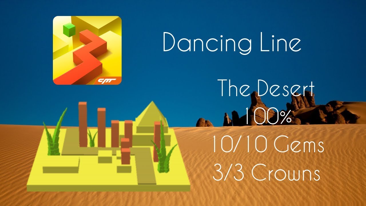 Dancing Line - The Desert (100% + All Gems & Crowns) - YouTube