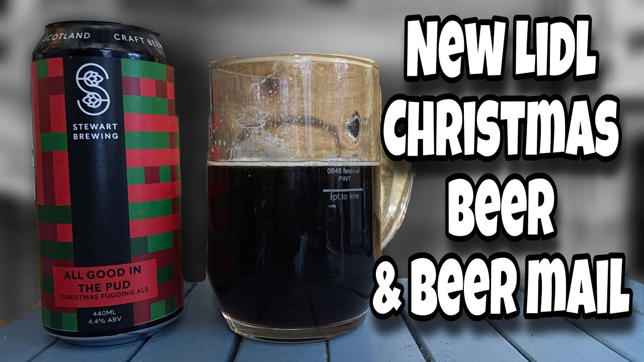 NEW Lidl Christmas Beer & BEER MAIL - All Good In The Pud - Stewart ...