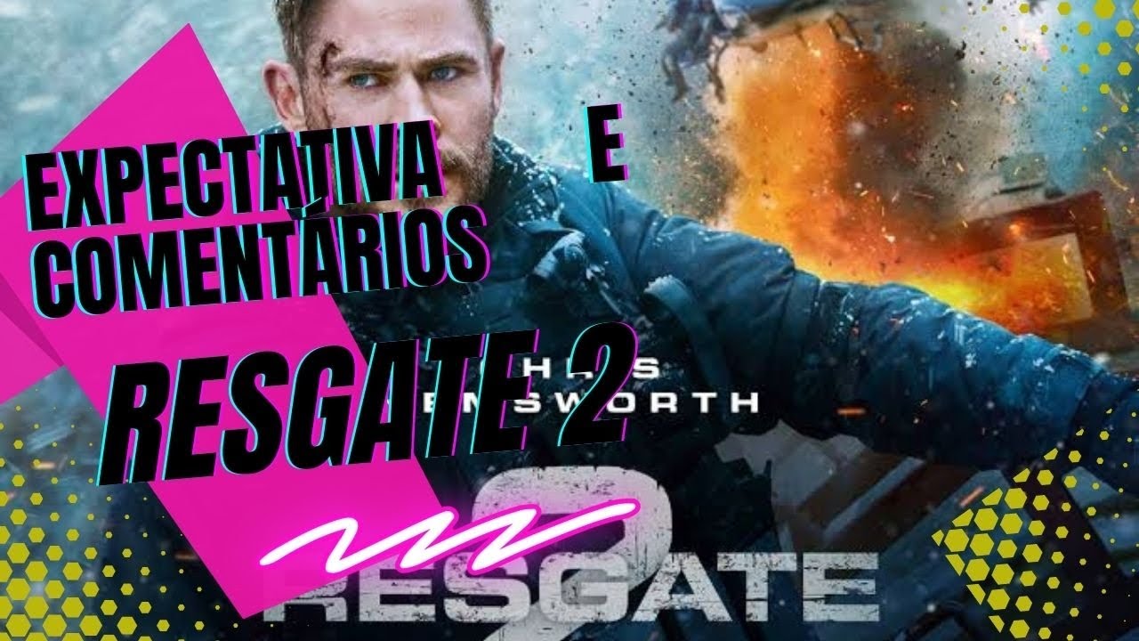 RESGATE 2- EXPECTATIVA E COMENTÁRIOS SOBRE O TRAILER - YouTube
