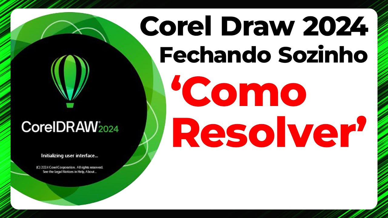 Corel draw 2024 Fechando Sozinho "Como resolver" - YouTube