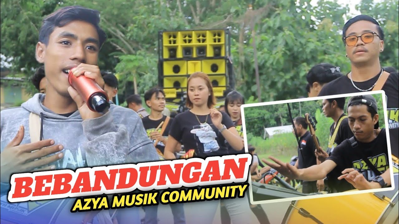 BEBANDUNGAN AZYA MUSIK COMMUNITY - YouTube
