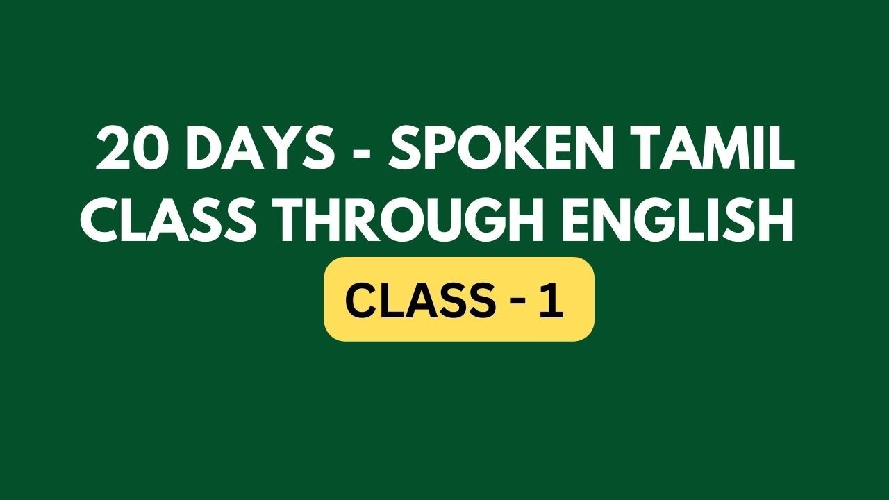 Day 1 Spoken Tamil Class Learn Tamil Through English Spoken Tamil day-1-spoken-tamil-class-learn-tamil-through-english-spoken-tamil